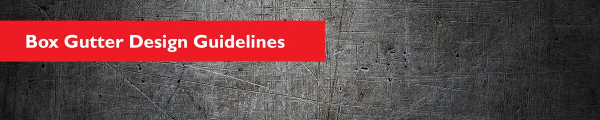 Box Gutter Design Guidelines – Roofing & Sheetmetal Centre | Melbourne